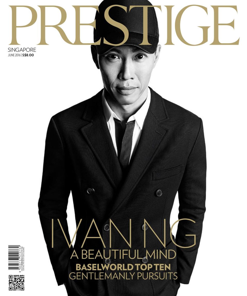 Prestige Singapore-June 2016 Magazine - Get your Digital Subscription