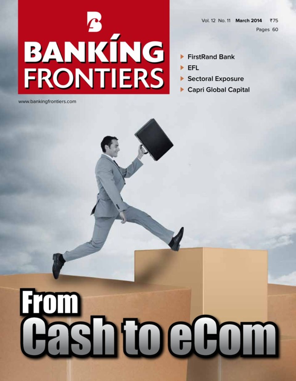 Banking Frontiers-March 2014 Magazine - Get your Digital Subscription