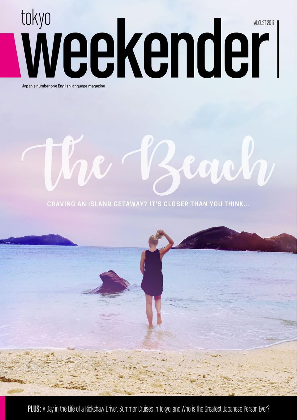 Get digital access to Tokyo Weekender - August 2017 issue | Magzter.com