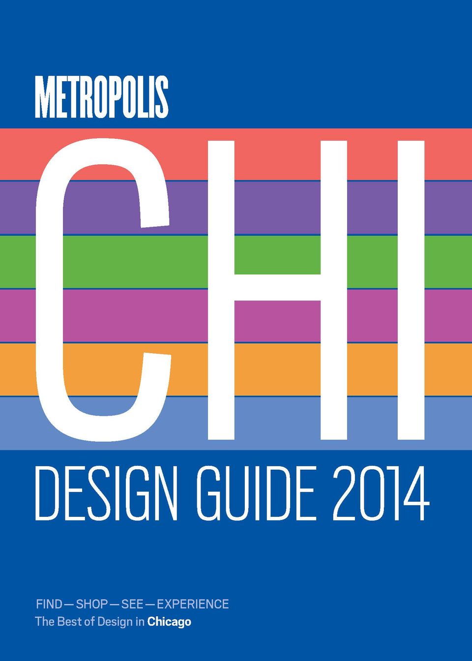 Get digital access to Metropolis Magazine - Design Guide Chicago 2014 ...
