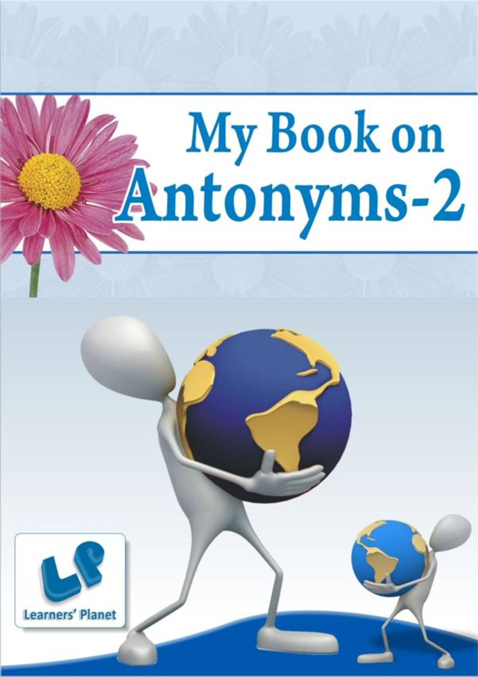 Get digital access to My Book on Antonyms-2 Magazine | Magzter.com