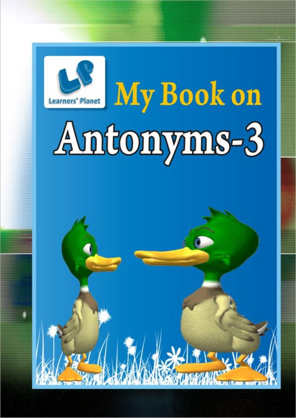 Get digital access to My Book on Antonyms-3 Magazine | Magzter.com