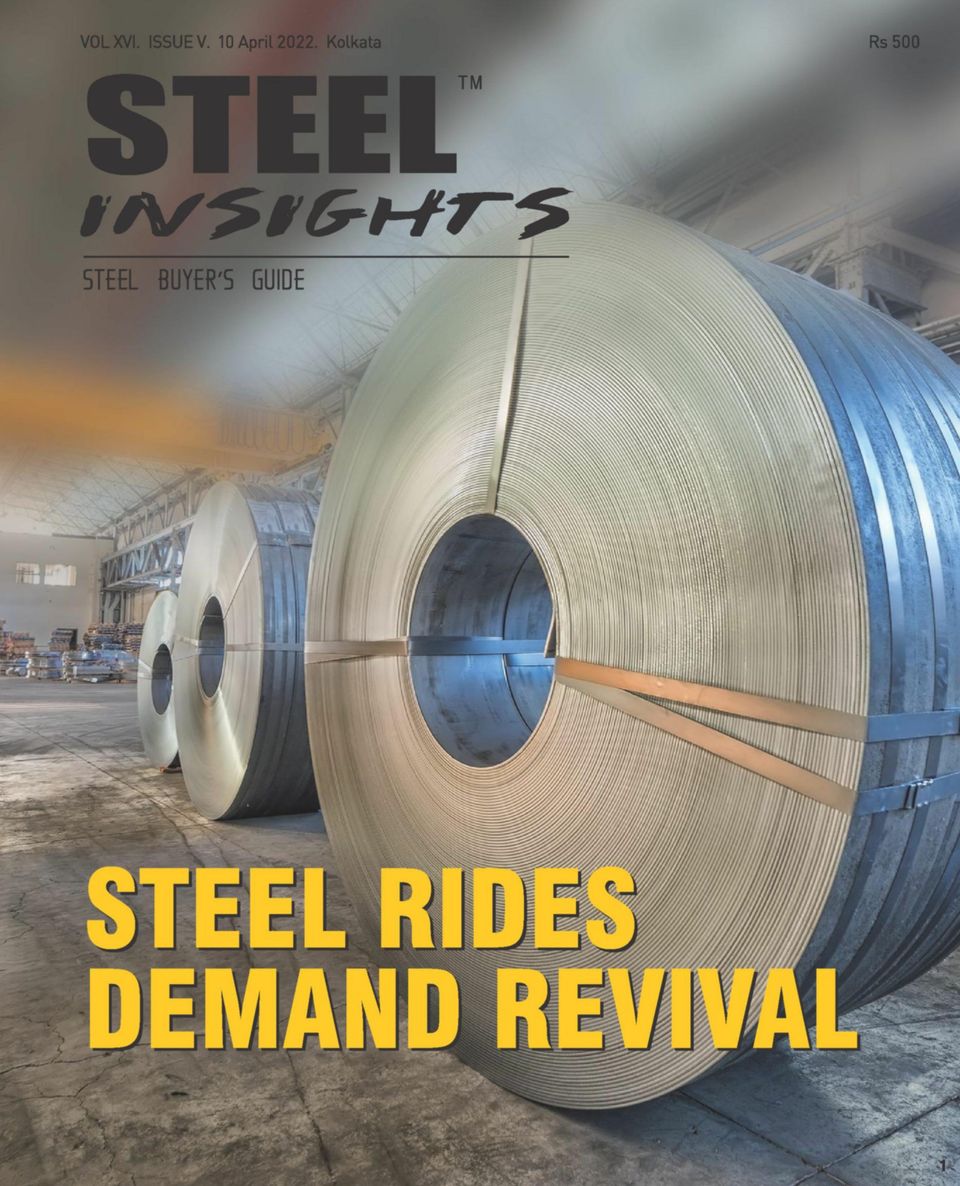Steel Insights-April 2022 Magazine - Get your Digital Subscription