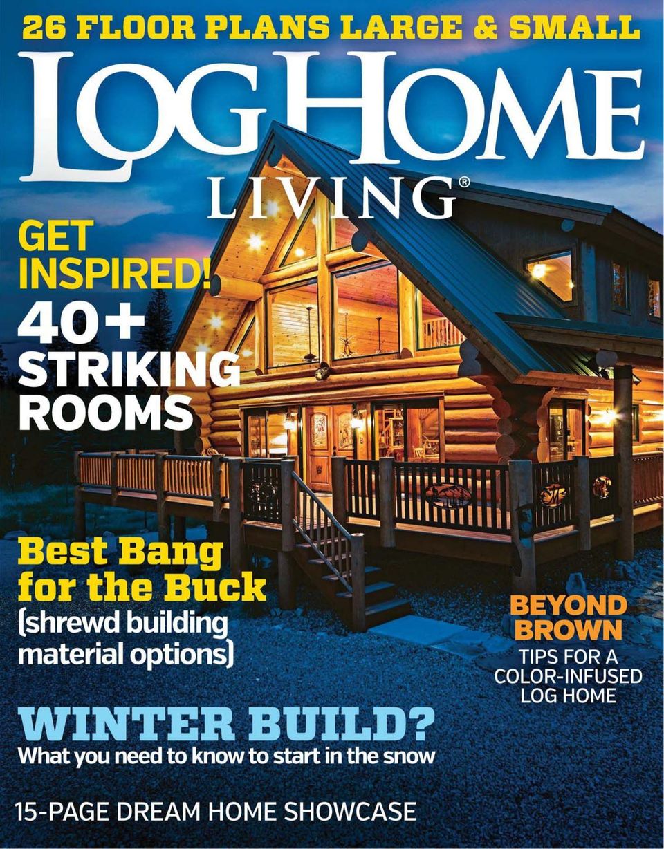 Log Home Living-January - February 2016 Magazine