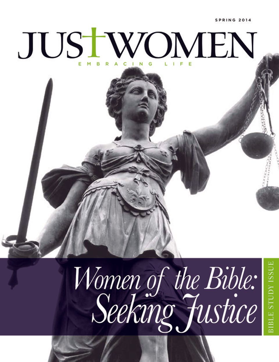 Just Women Magazine-Spring 2014 Bible Study Women of the Bible: Seeking ...