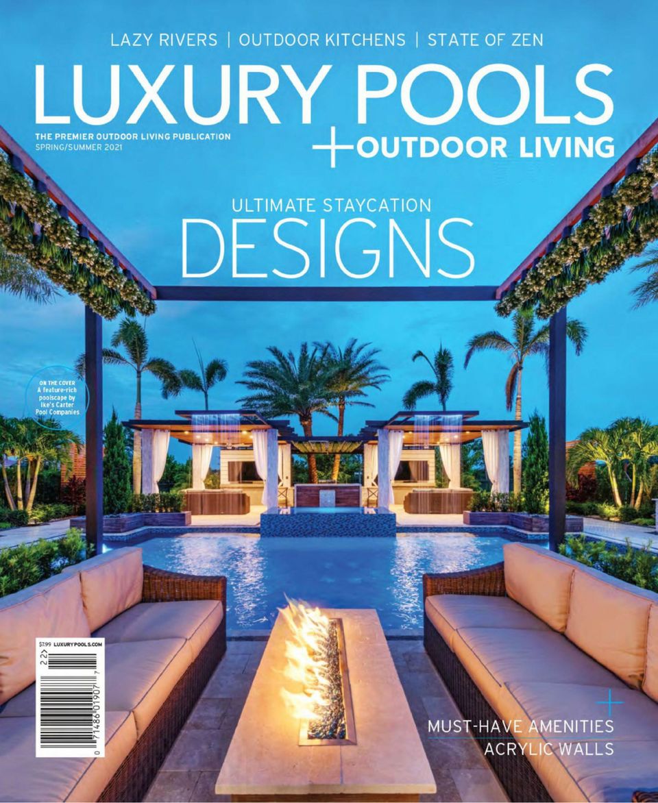 Luxury Pools-Spring/Summer 2021 Magazine - Get your Digital Subscription