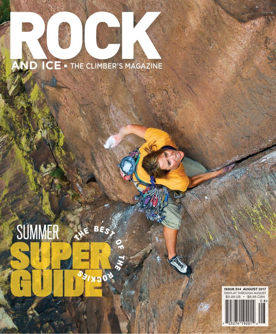 Rock and Ice-August 2017, #244 Magazine - Get your Digital Subscription