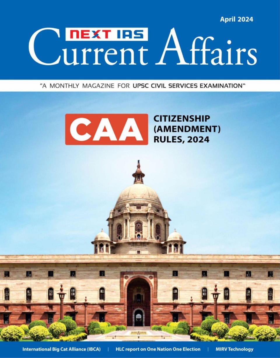 Get digital access to NEXT IAS Current Affairs - April 2024 issue ...