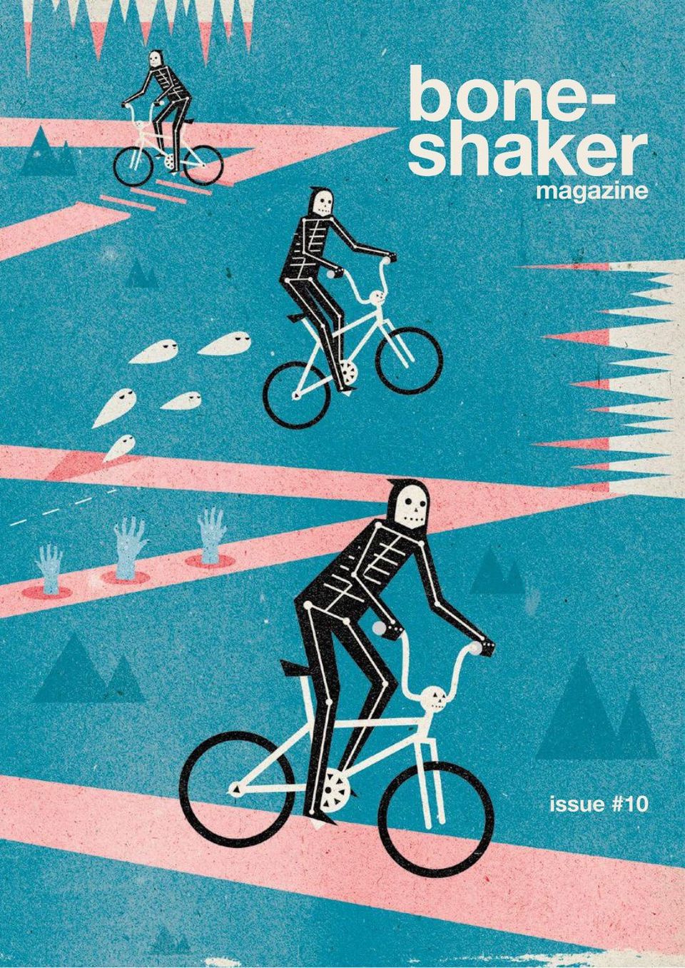 Get digital access to Boneshaker Magazine - Issue #10 issue | Magzter.com
