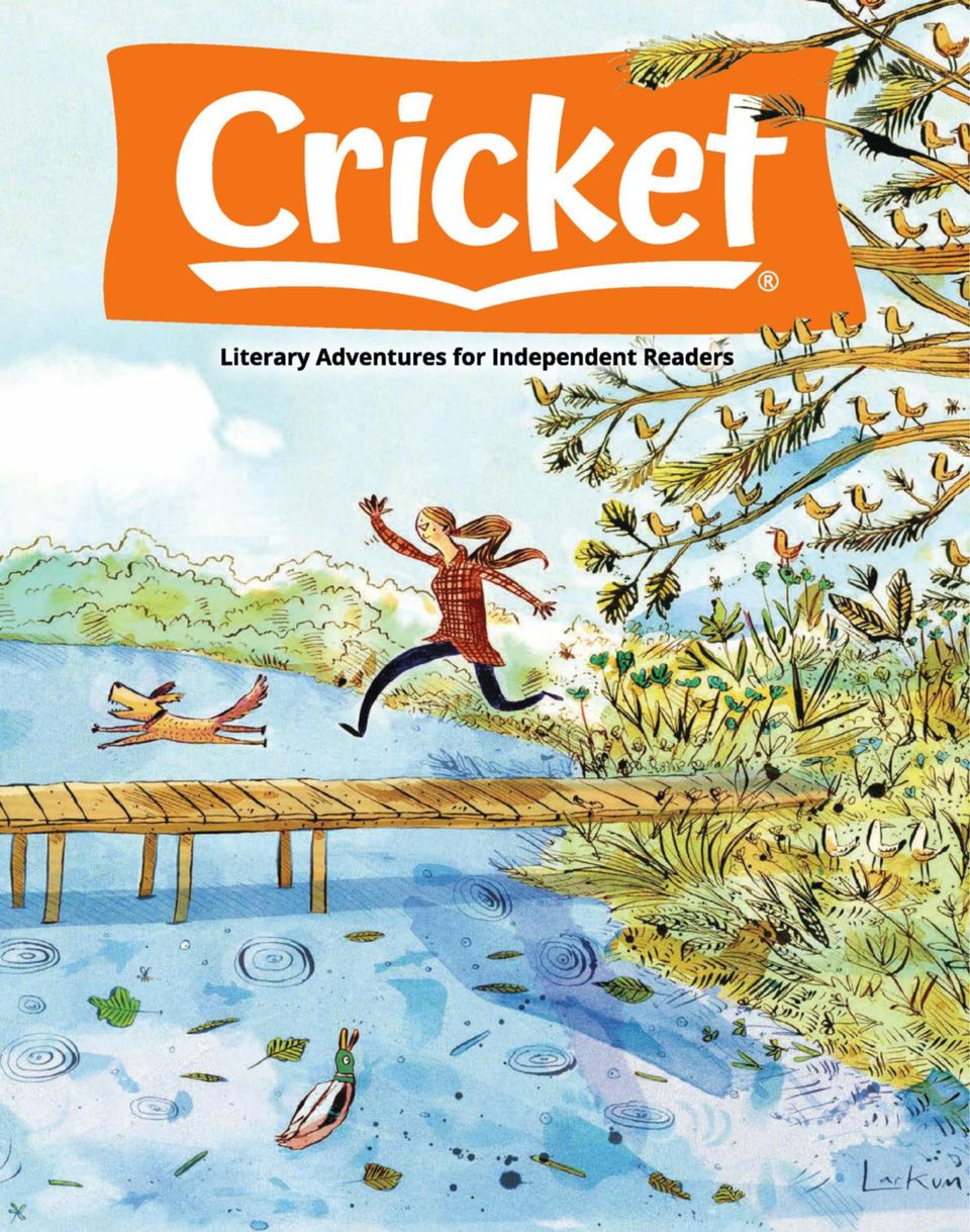 Get digital access to Cricket Magazine for Kids - April 2022 issue ...