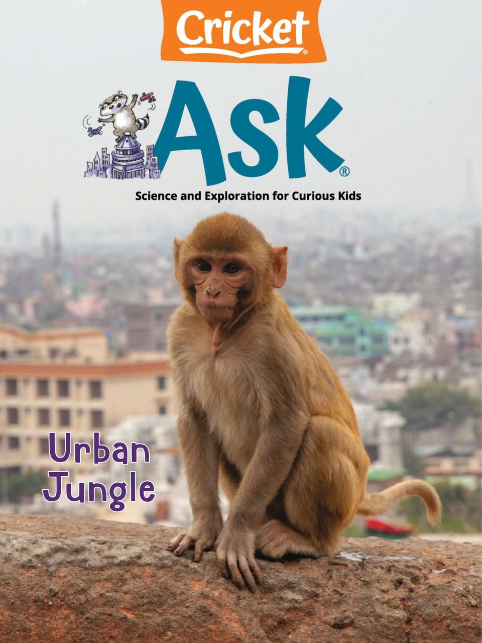 Ask Magazine for Kids-May - June 2024: Urban Jungle Magazine