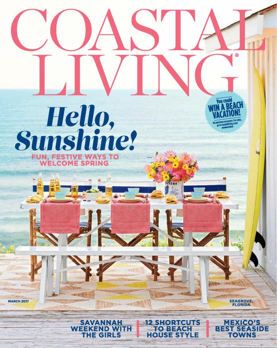 Coastal Living-March 2017 Magazine - Get your Digital Subscription