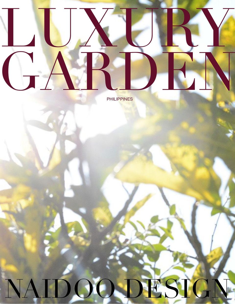 Get digital access to LUXURY GARDEN PHILIPPINES Magazine | Magzter.com