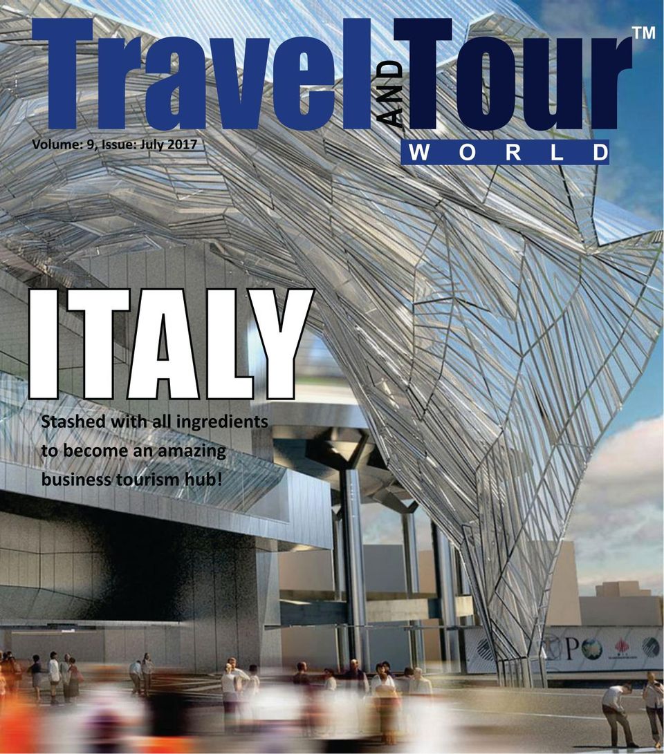 Travel And Tour World-July 2017 Magazine - Get your Digital Subscription