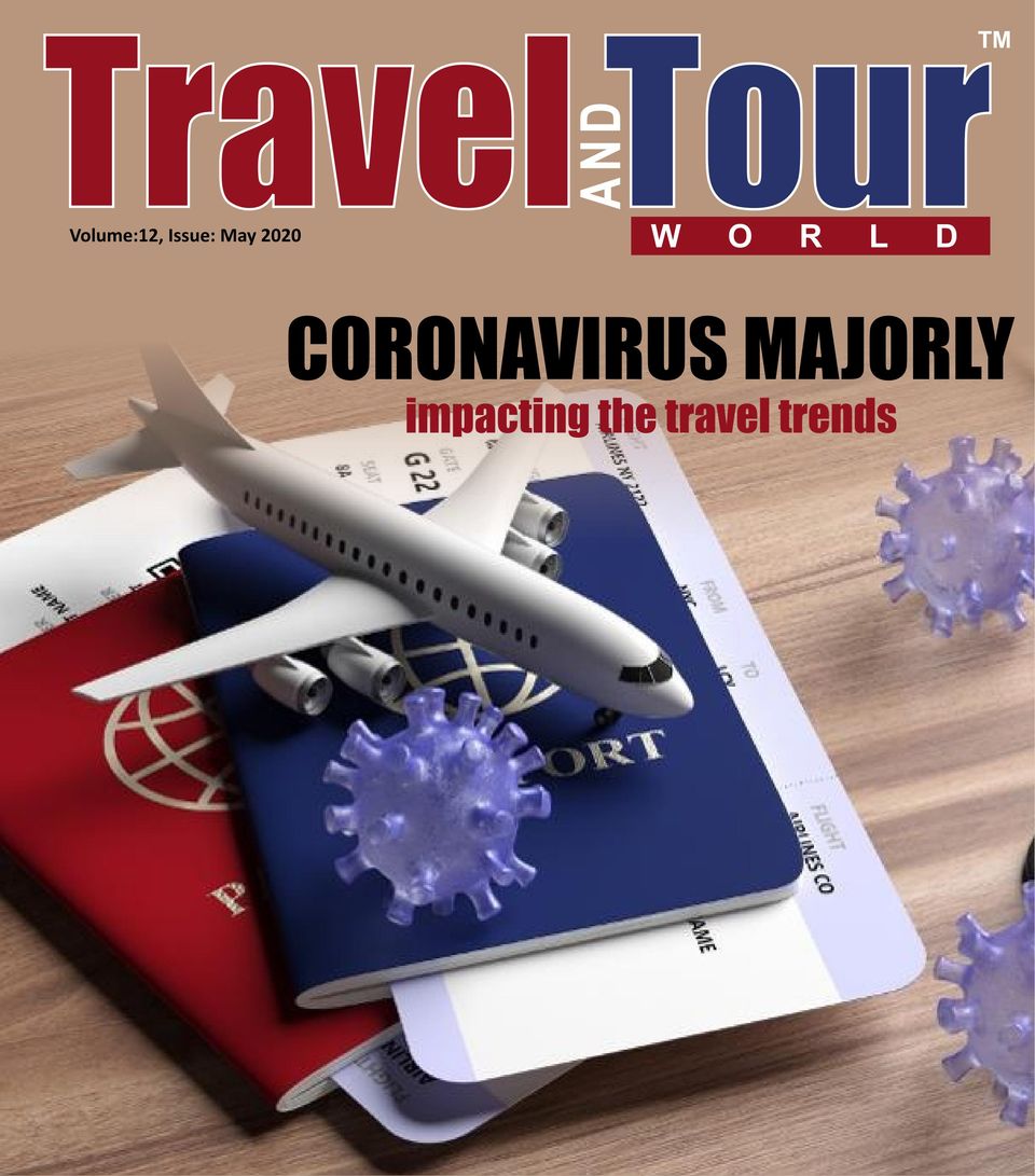 Travel And Tour World-May 2020 Magazine - Get your Digital Subscription