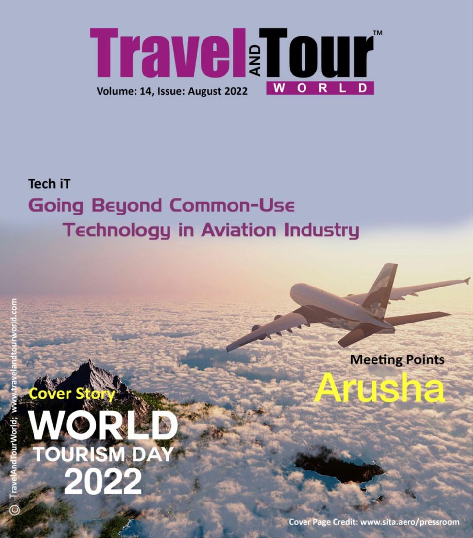 Travel And Tour World-August 2022 Magazine - Get your Digital Subscription