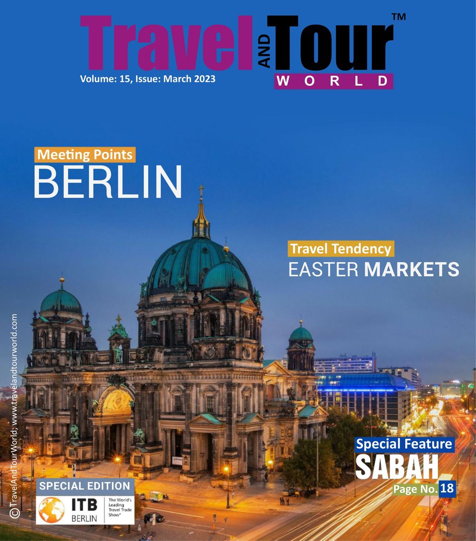 Travel And Tour World-March 2023 Magazine - Get your Digital Subscription