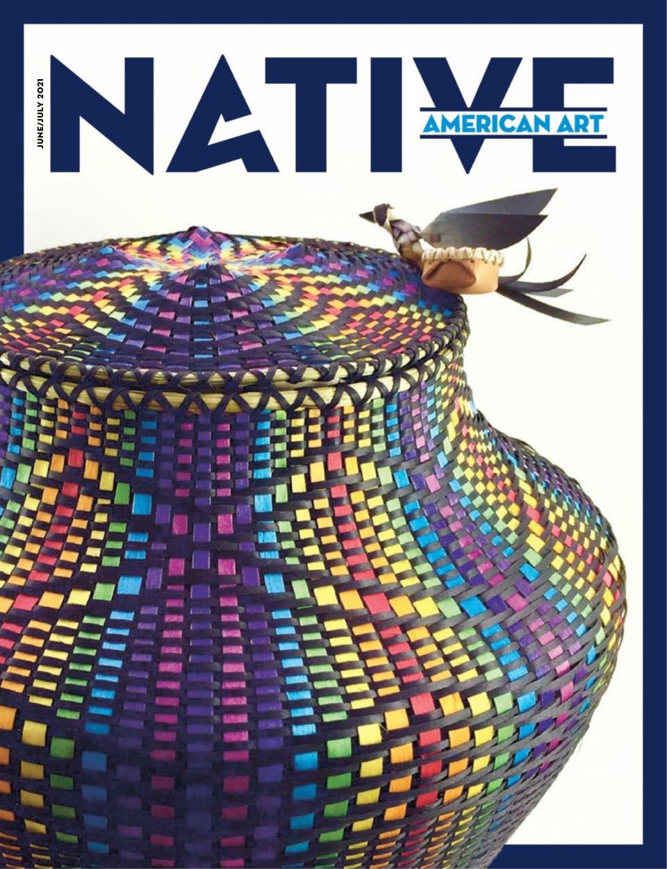 Native American Art Magazine-June - July 2021 Magazine