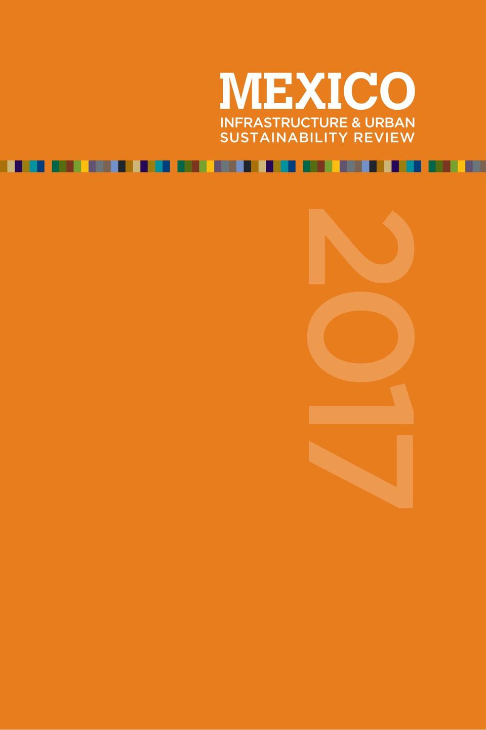 Get digital access to Mexico Infrastructure & Urban Sustainability ...