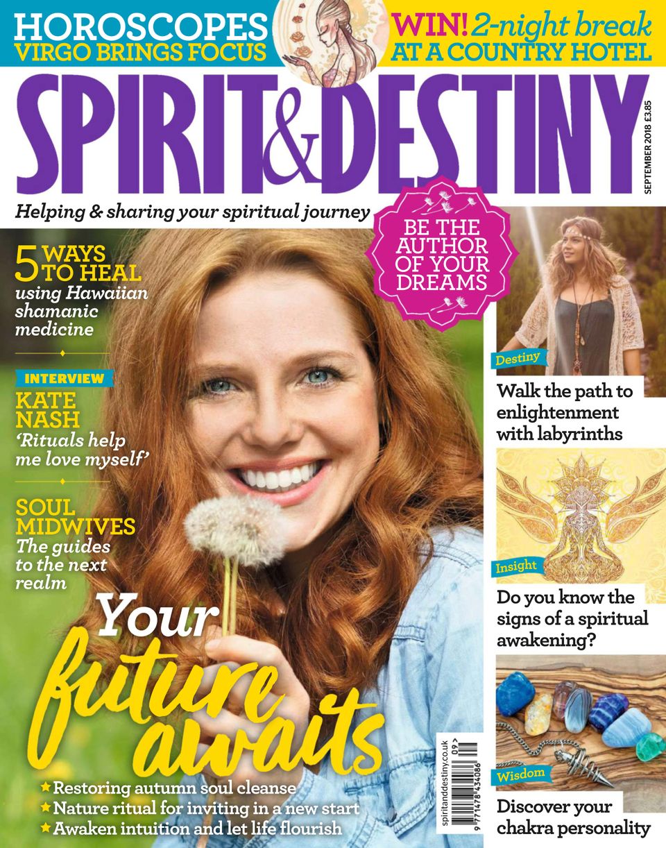 Spirit & Destiny-September 2018 Magazine - Get your Digital Subscription