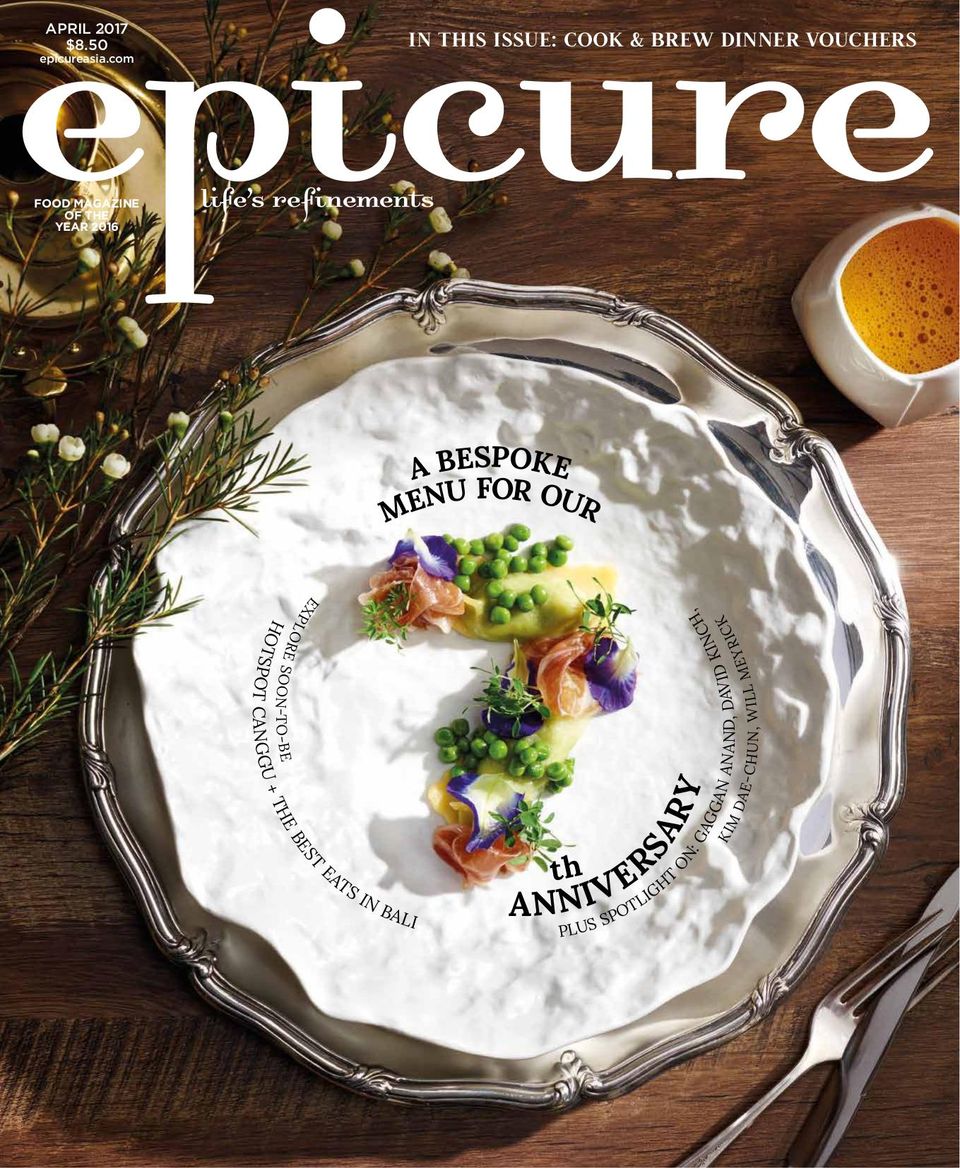 Epicure Singapore-April 2017 Magazine - Get your Digital Subscription