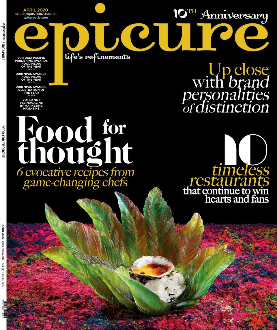 Get digital access to Epicure Singapore - April 2020 issue | Magzter.com