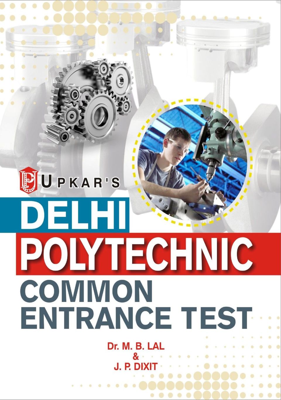 Get digital access to Delhi Polytechnics Common Entrance Test (For 10th ...