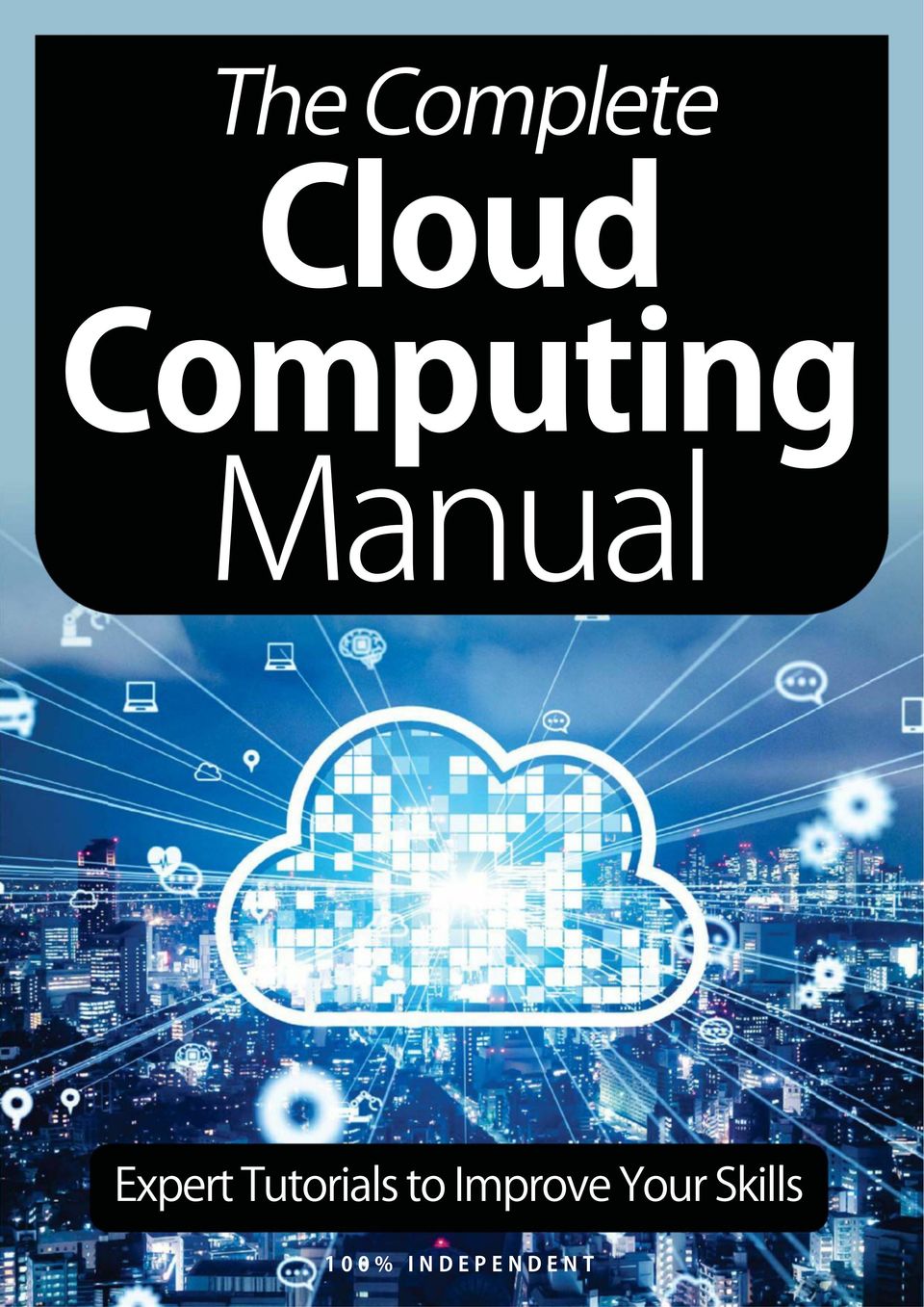 Cloud Computing - Complete Manual Magazine - Get your Digital Subscription Cloud Computing - Complete Manual Magazine - Get your Digital Subscription