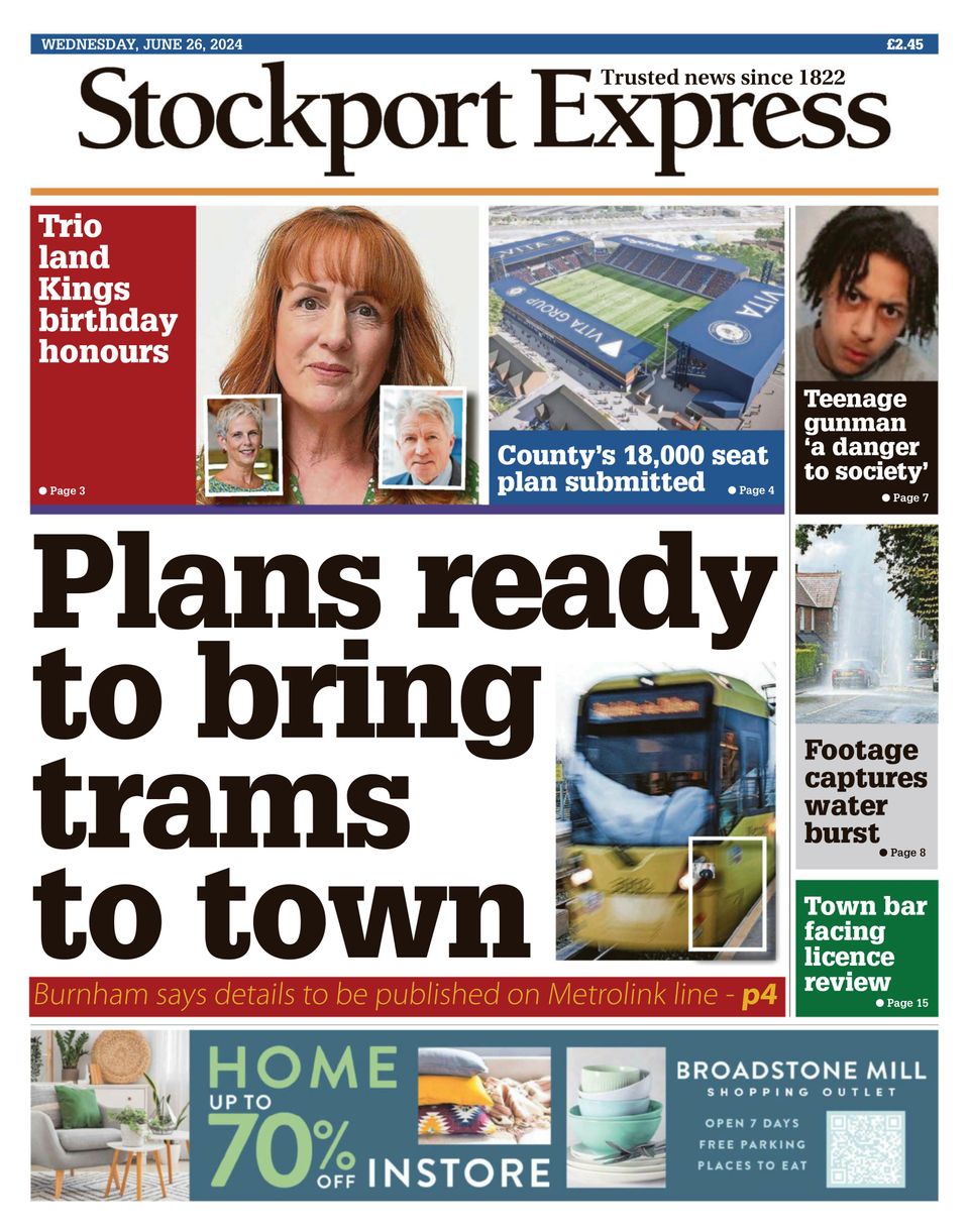 Stockport Express-June 26, 2024 Magazine - Get your Digital Subscription