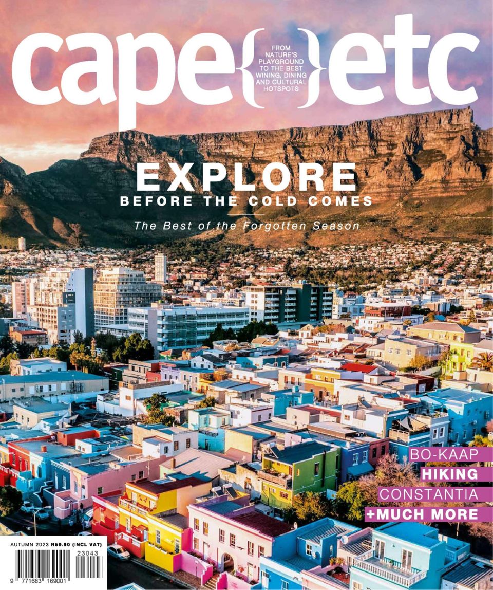 Cape Etc-Autumn 2023 Magazine - Get your Digital Subscription