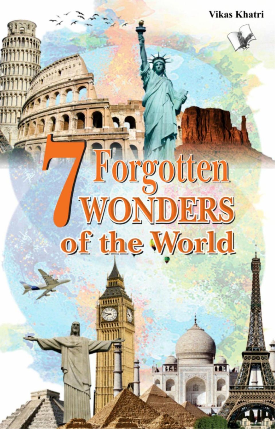 Get digital access to 7 Forgotten Wonders of the World Magazine ...