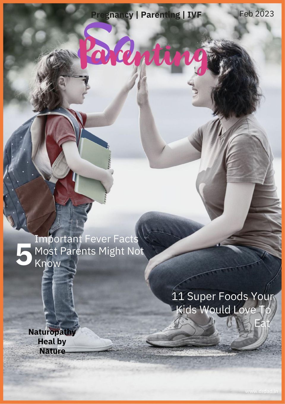 Get digital access to So Parenting - So Parenting by Dr Dad Feb 2023 issue | Magzter.com
