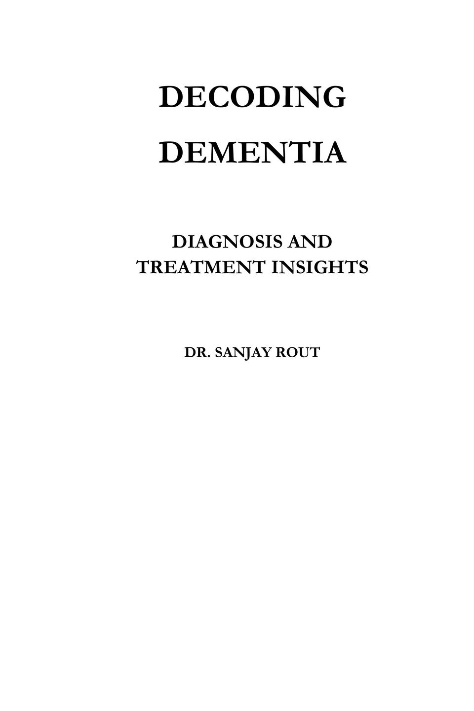 Get digital access to DECODING DEMENTIA DIAGNOSIS AND TREATMENT INSIGHTS Magazine | Magzter.com